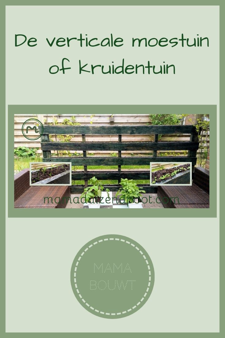 De verticale moestuin of kruidentuin – Mama Duizendpoot